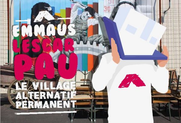 Emmaus Lescar-Pau, le village alternatif permanent ! | Les Amis de la Terre